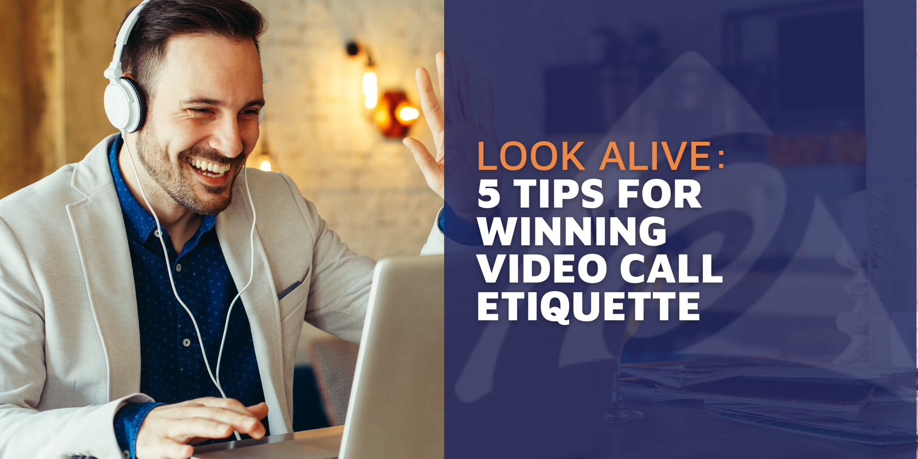 Look Alive: 5 Tips for Game-Winning Video Call Etiquette - PALO Creative